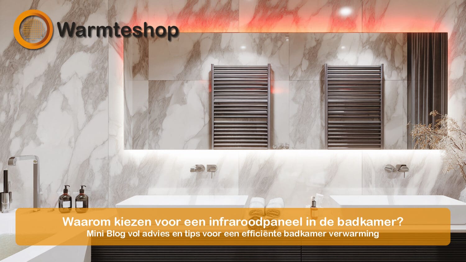 Waarom kiezen voor een infrarood verwarming in de badkamer